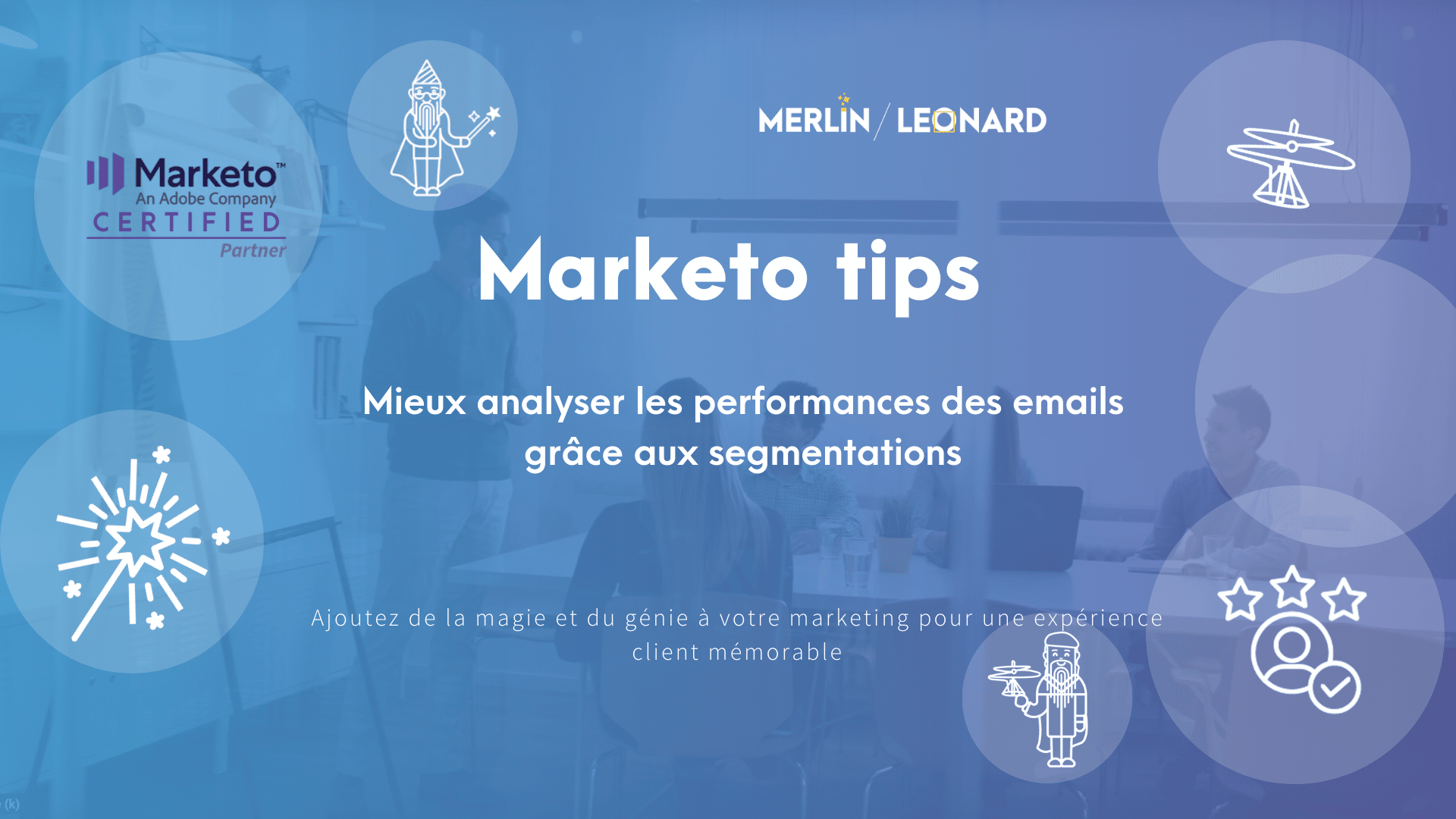 Mieux interpréter les emails perf grâce aux segmentations - Merlin/Leonard
